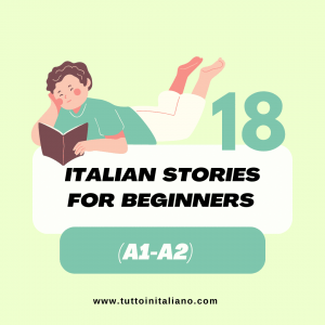 18 Best Italian Stories For Beginners (A1-A2) | tuttoinitaliano